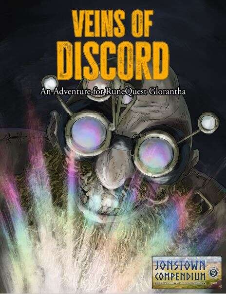 Jonstown Compendium adventure module - Veins of Discord - RuneQuest - BRP Central - The Chaosium ...